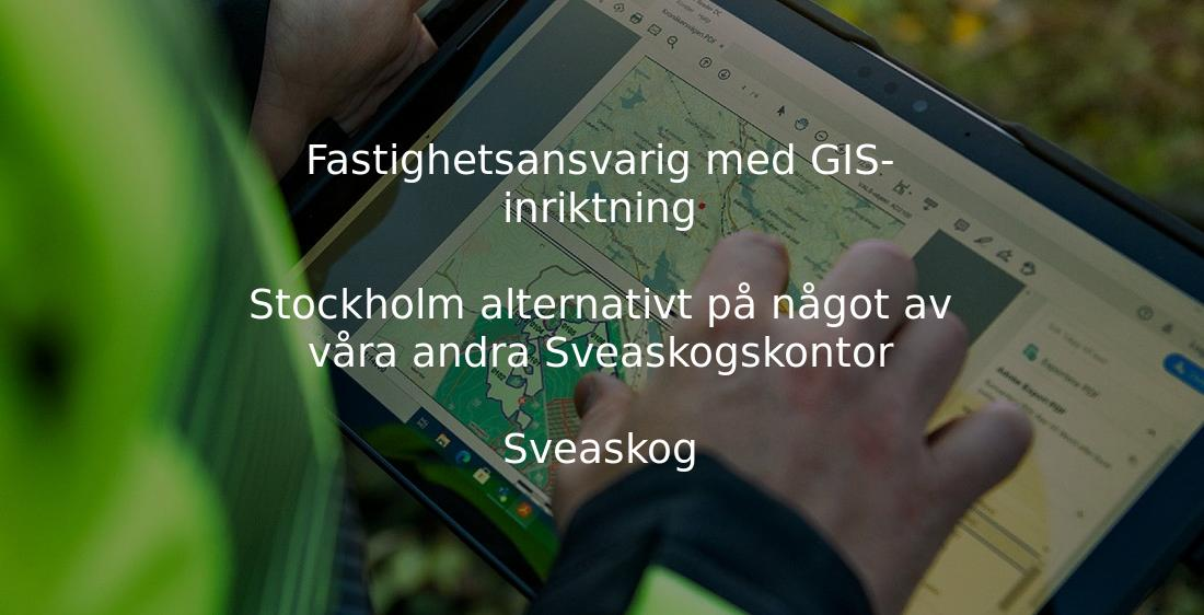 Sveaskog söker Fastighetsansvarig med GIS-inriktning